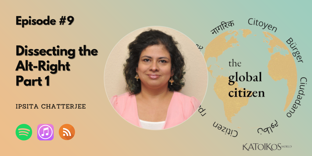 Episode 9 - Dissecting the Alt-Right Movement - Katoikos